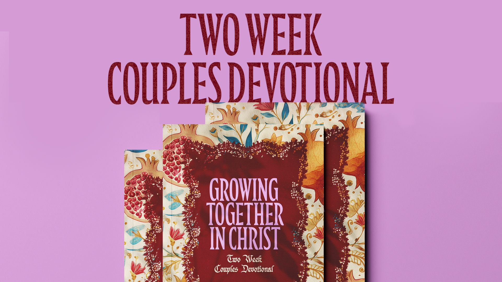 growing together in Christ | a two week couples devotional - Quay Church
